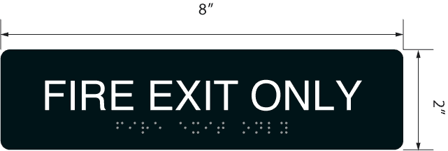 Fire Exit Only' Acrylic ADA Braille Sign - 2" x 8"