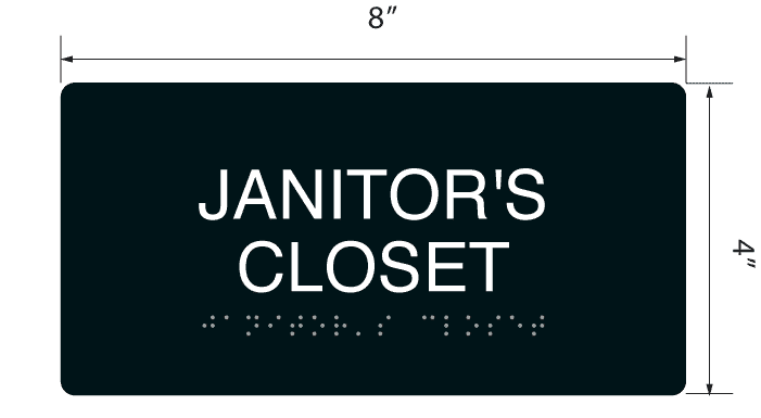 Janitor's Closet' Acrylic ADA Braille Sign - 4" x 8"