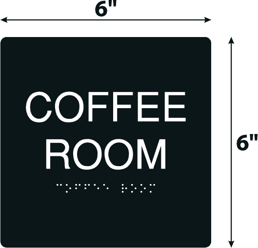 Coffee Room Black Acrylic Wall Sign - 6" x 6", ADA Sign Store