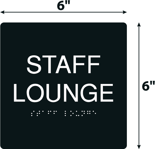 Staff Lounge Black Acrylic Wall Sign - 6" x 6", ADA Sign Store